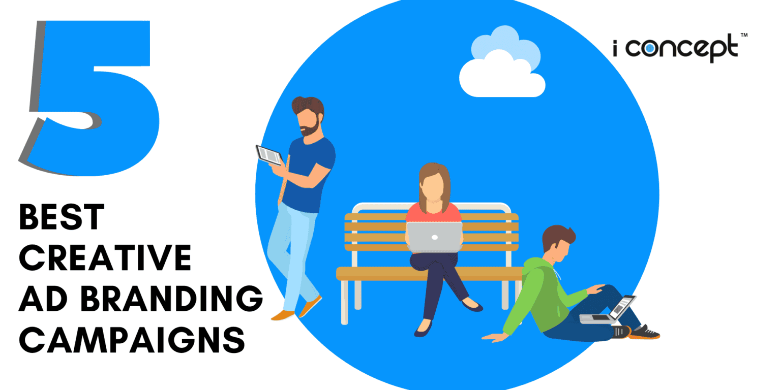 5 Best Creative Ad Branding Campaigns In 2020 - I Concept