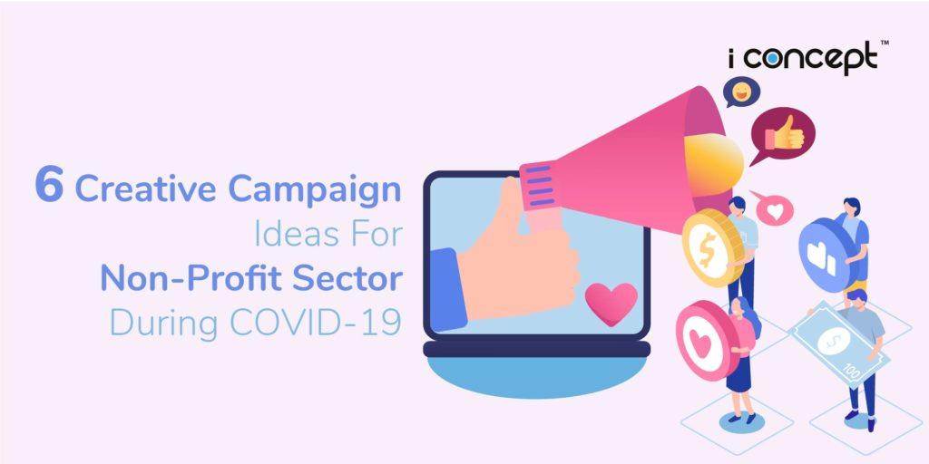 6-creative-campaign-ideas-for-non-profit-sector-during-covid-19
