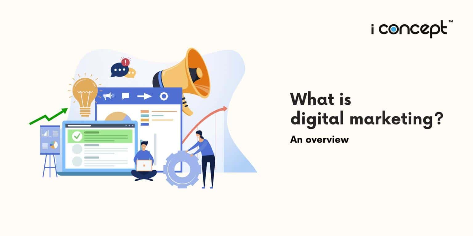 What is digital marketing?: An overview - I Concept Innovation