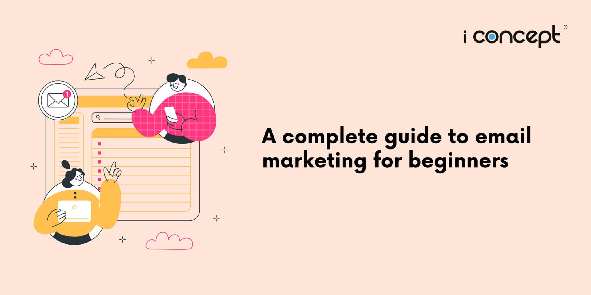A complete guide to email marketing for beginners - I Concept Innovation