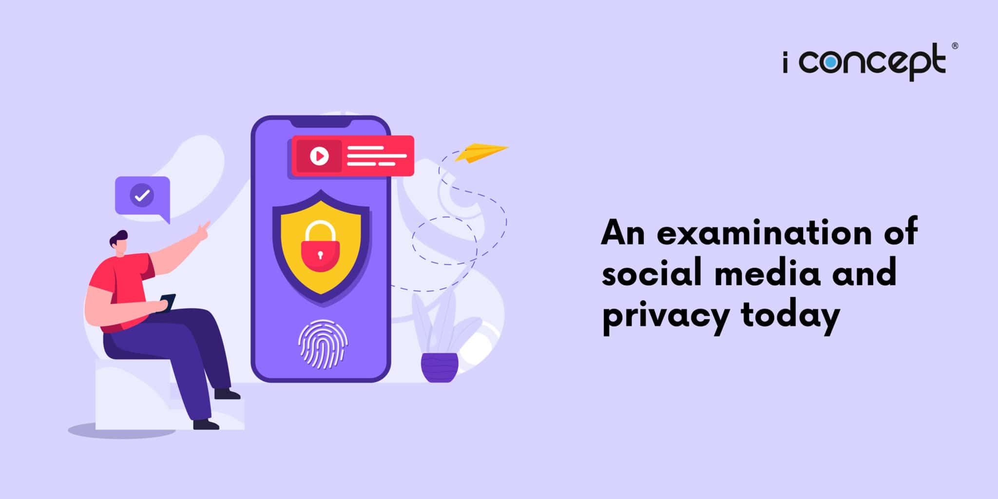An examination of social media and privacy today - I Concept Innovation