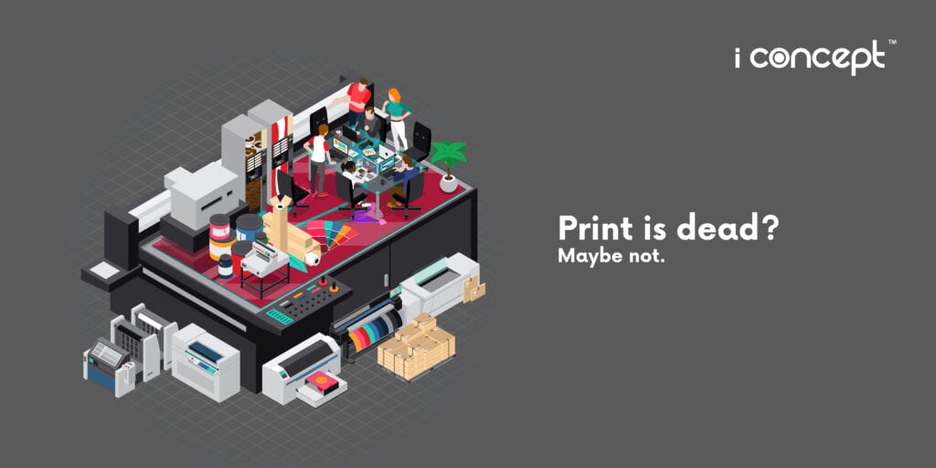 Print is dead? Maybe not. - I Concept
