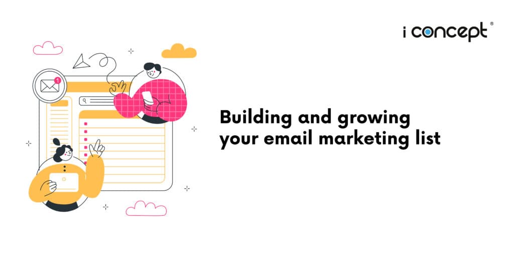 Building and growing your email marketing list - I Concept Innovation